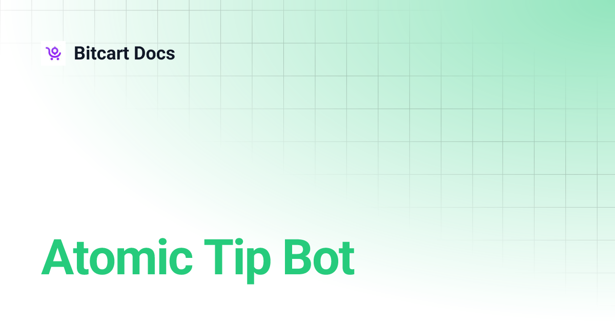 Atomic Tip Bot | Bitcart Docs